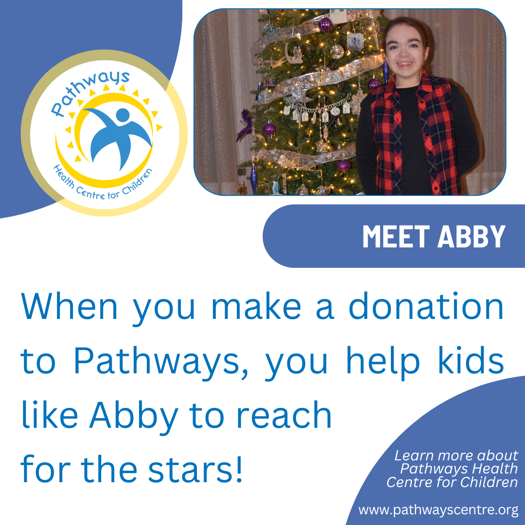 Meet Abby... - Pathways Health Centre for Children